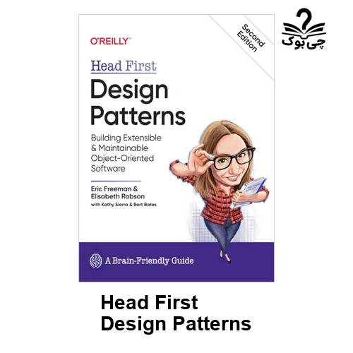 کتاب Head First Design Patterns - چی‌بوک | فروشگاه کتاب مرجع دانشگاهی و کامپیوتری